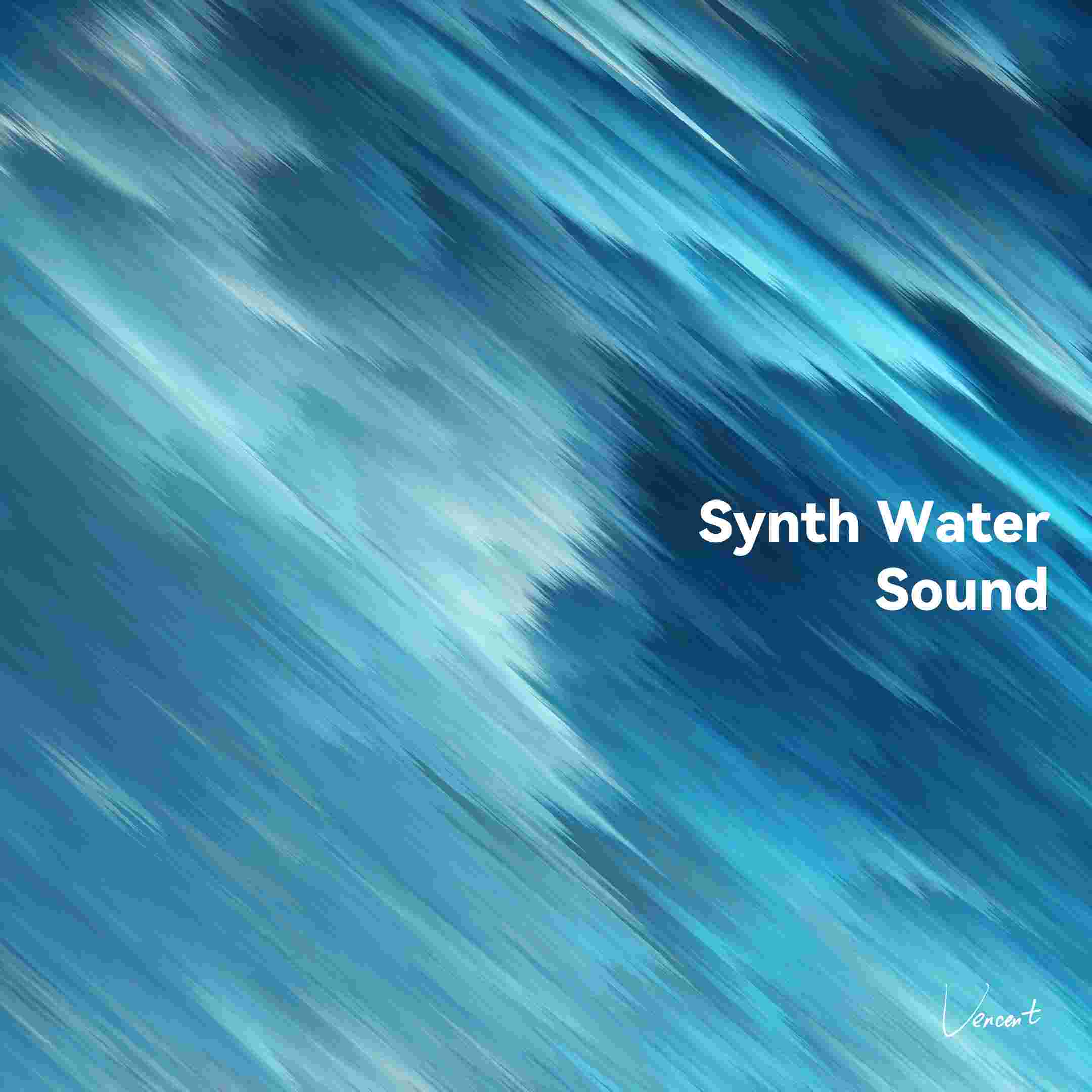 Synth Water Sound - Vencent | 采样包 | LOOPSPACE